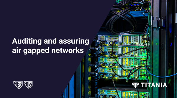 How to audit and assure air-gapped networks